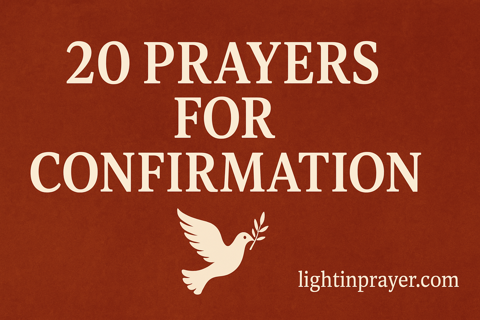 20+ Powerful Prayers for Confirmation with Bible Verses (2025)